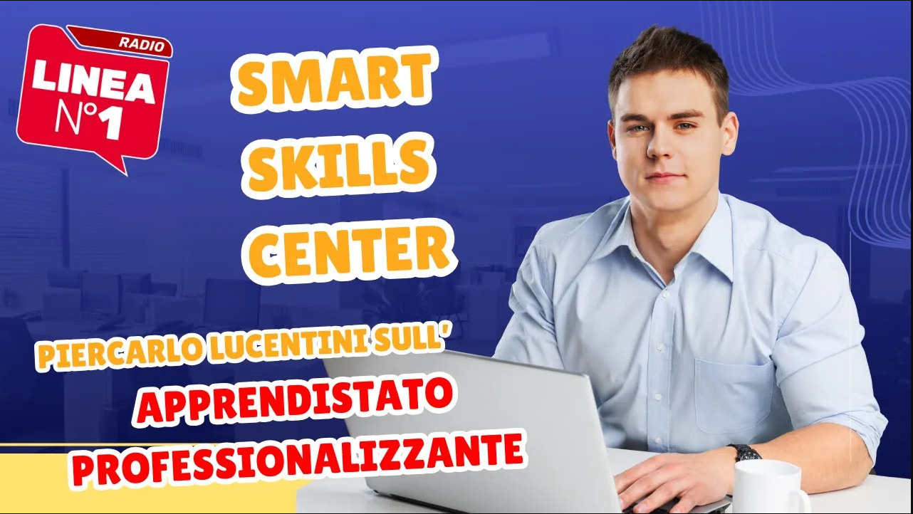 Lavoro e opportunità: Piercarlo Lucentini di SMART SKILLS CENTER sull ...